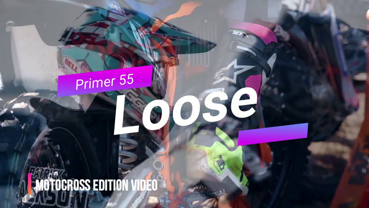 primer 55 loose motocross - YouTube Music