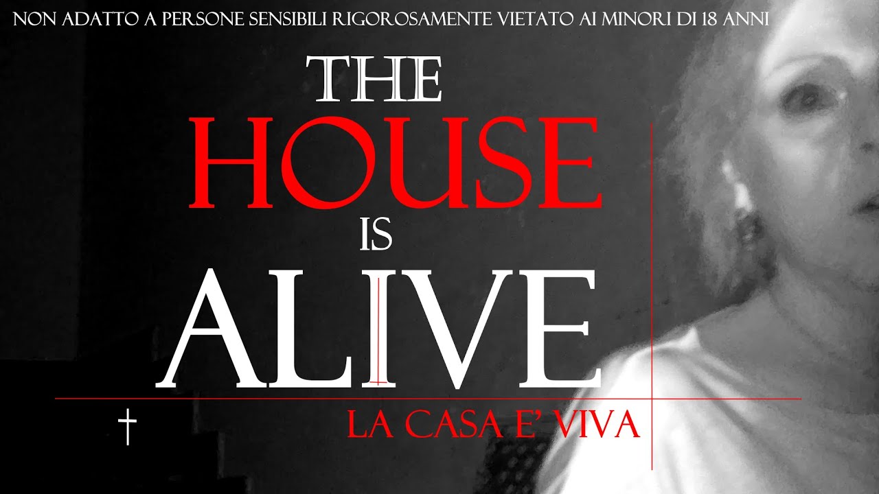 THE HOUSE IS ALIVE - YouTube