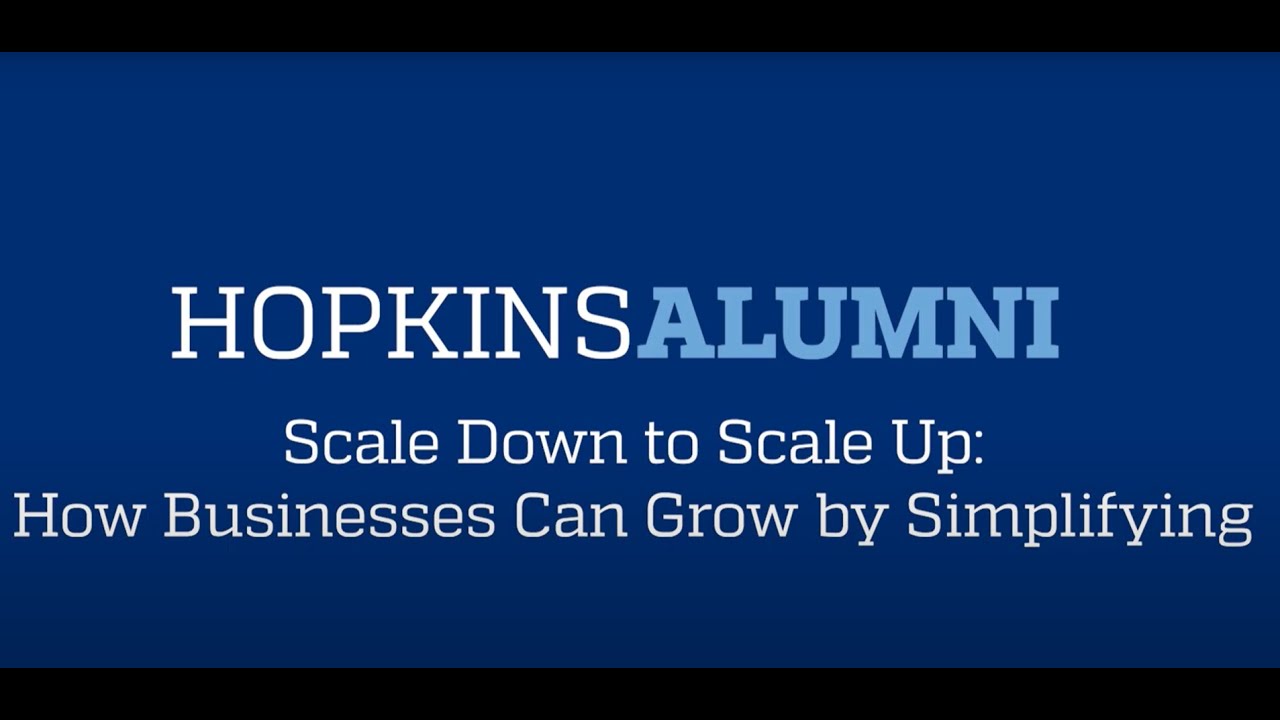 Scale Down to Scale Up: How Businesses Can Grow By Simplifying - YouTube