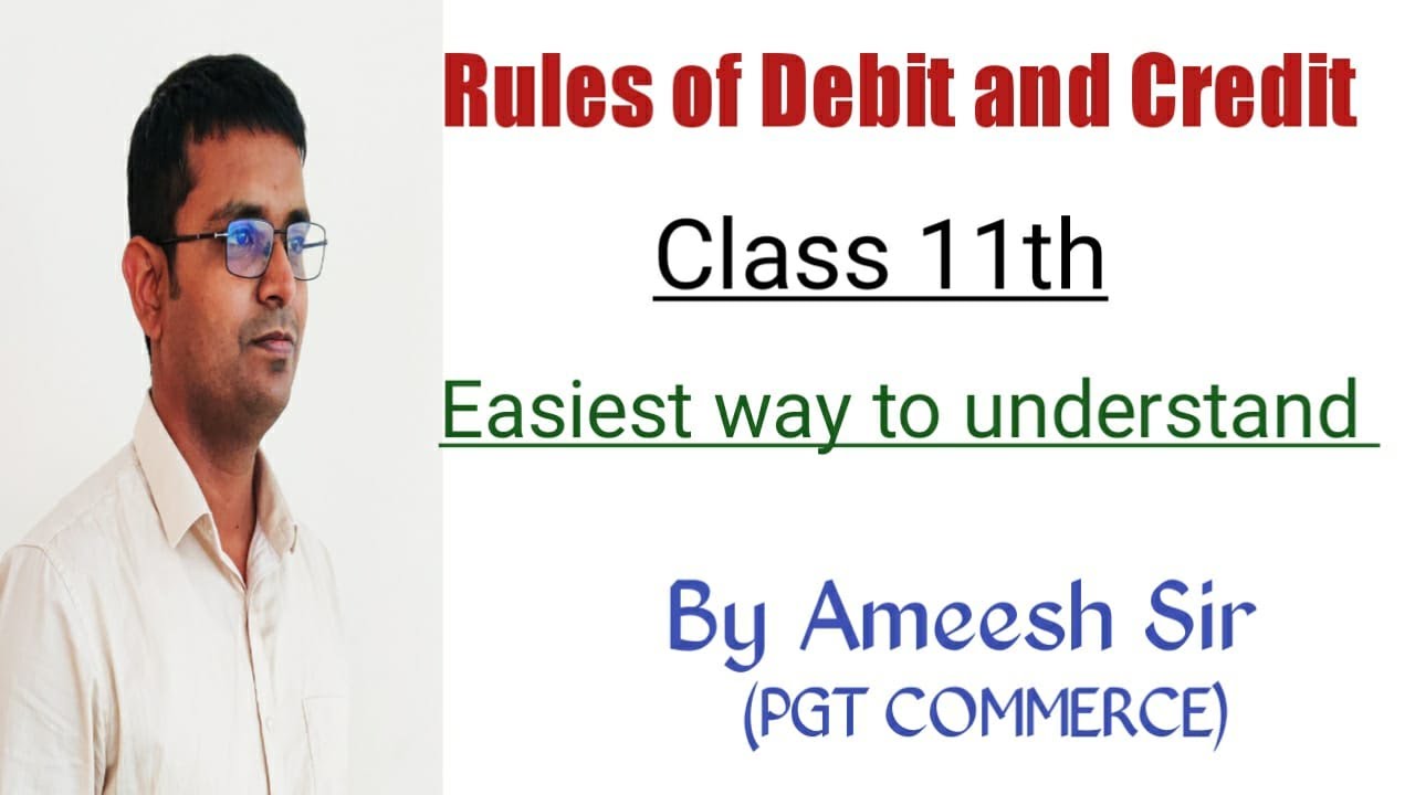 Rules of Debit and Credit | Accounts | Class 11 | Part-1 - YouTube