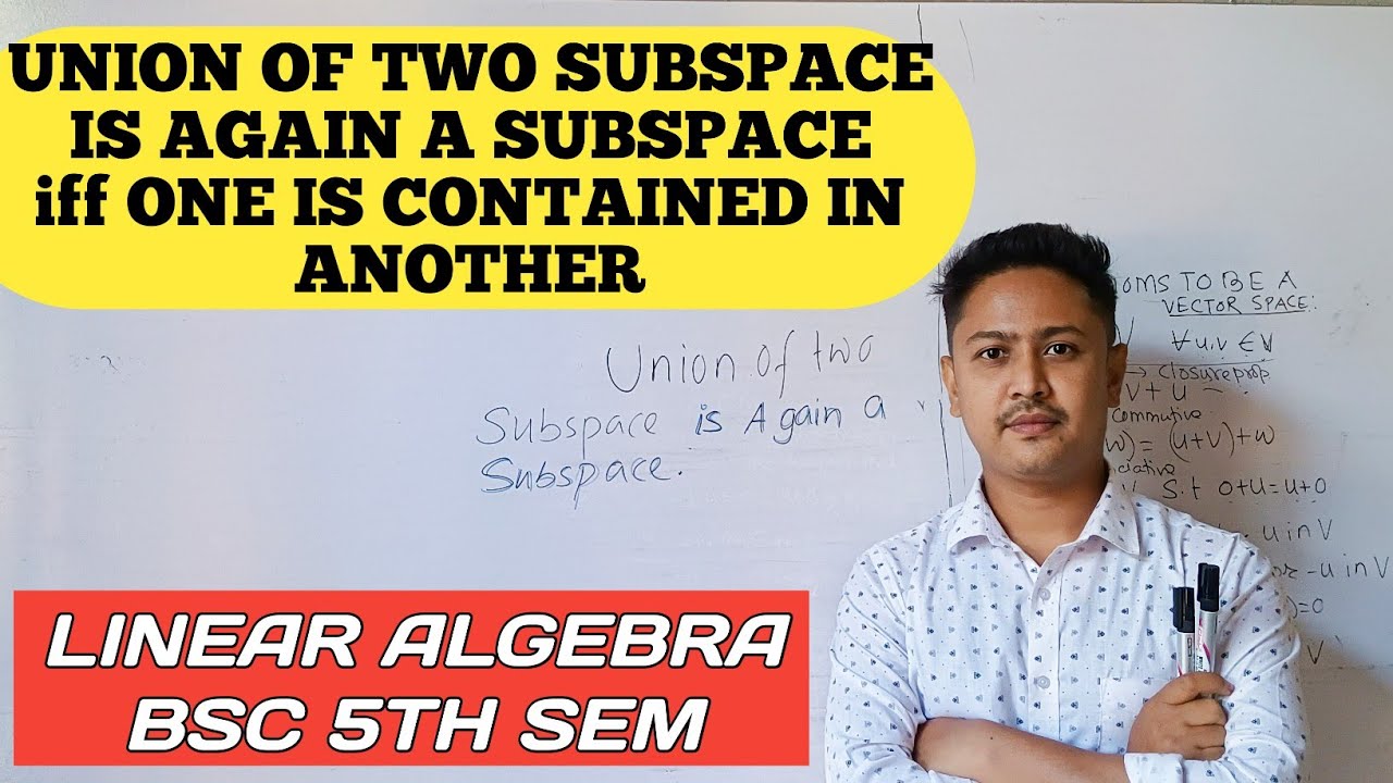Union Of Two Subspace Is Again A Subspace||Linear Algebra ||Bsc 5th ...