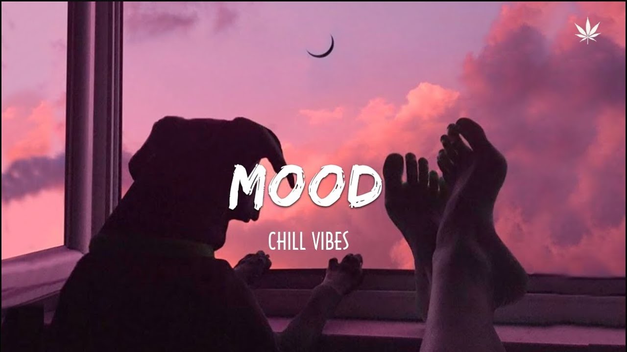 Mood - Chill Vibes 🍒🍒🍒 English Chill Songs - Best Pop Mix - YouTube
