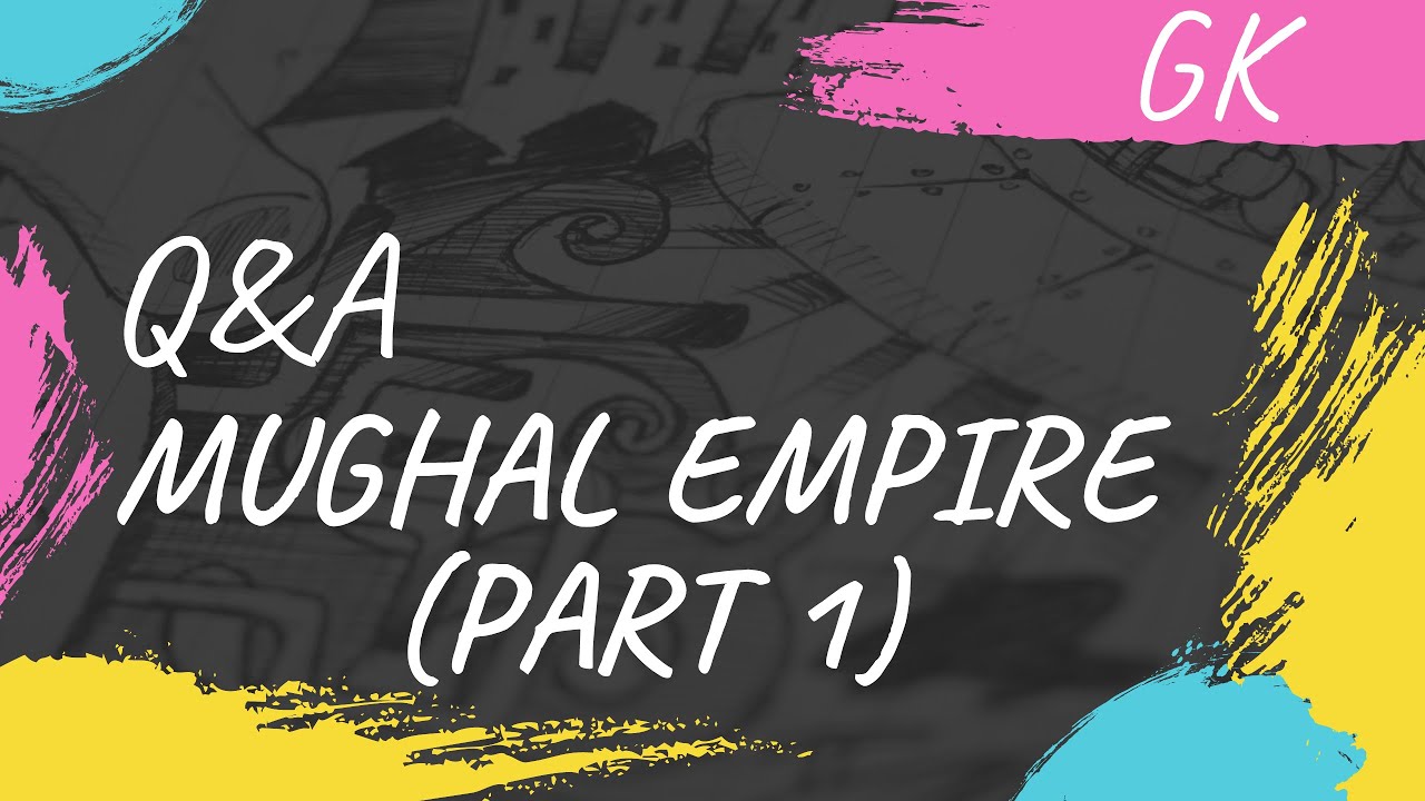 GK | Quiz on Mughal Empire | Part 1 | Gk questions and answers | Let's ...