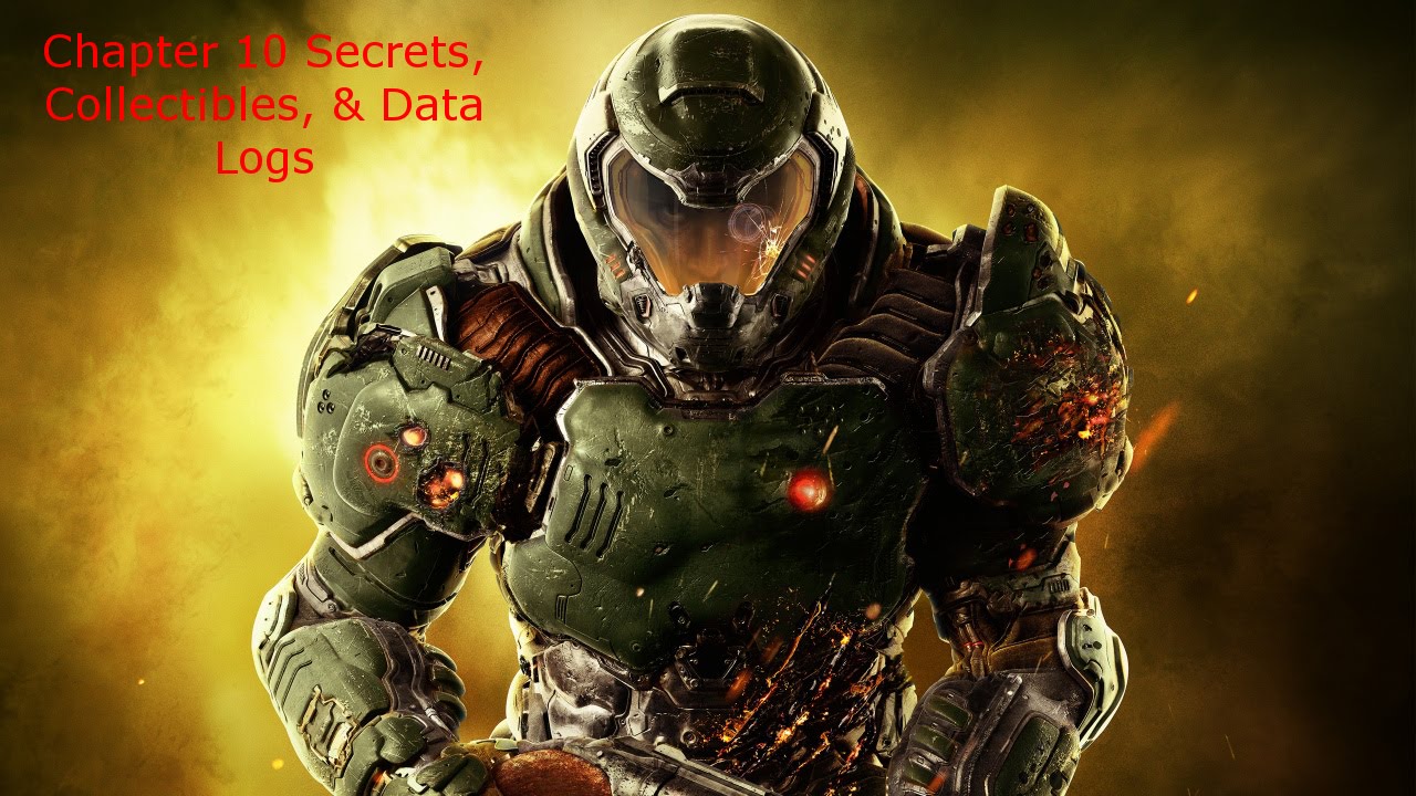 Doom - Chapter 10 All (Secrets, Collectibles, and Data Logs) - YouTube
