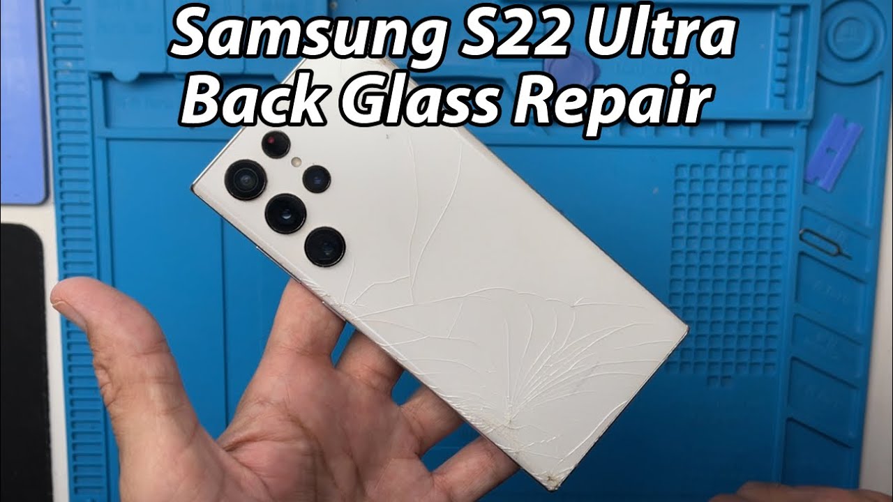 S22 ultra back glass repair - YouTube