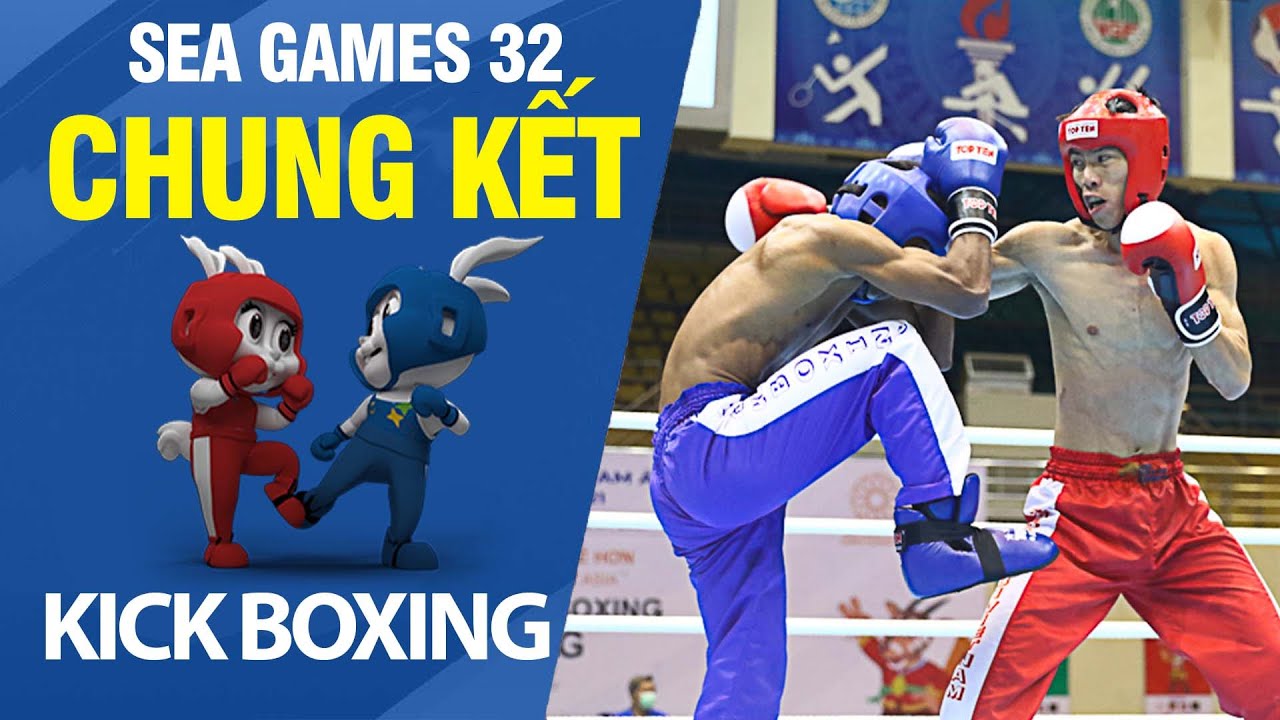 Trực Tiếp Chung Kết Kick Boxing SEA Games 32 Hôm Nay | Kick Boxing ...