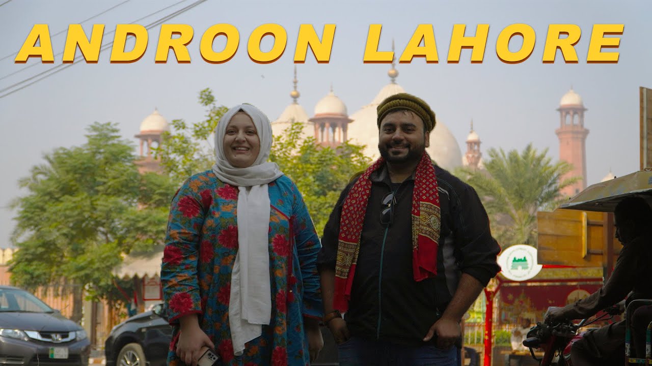 Turkish YouTuber visits ANDROON LAHORE 🇵🇰 With Adil Lahori | Lahori ...
