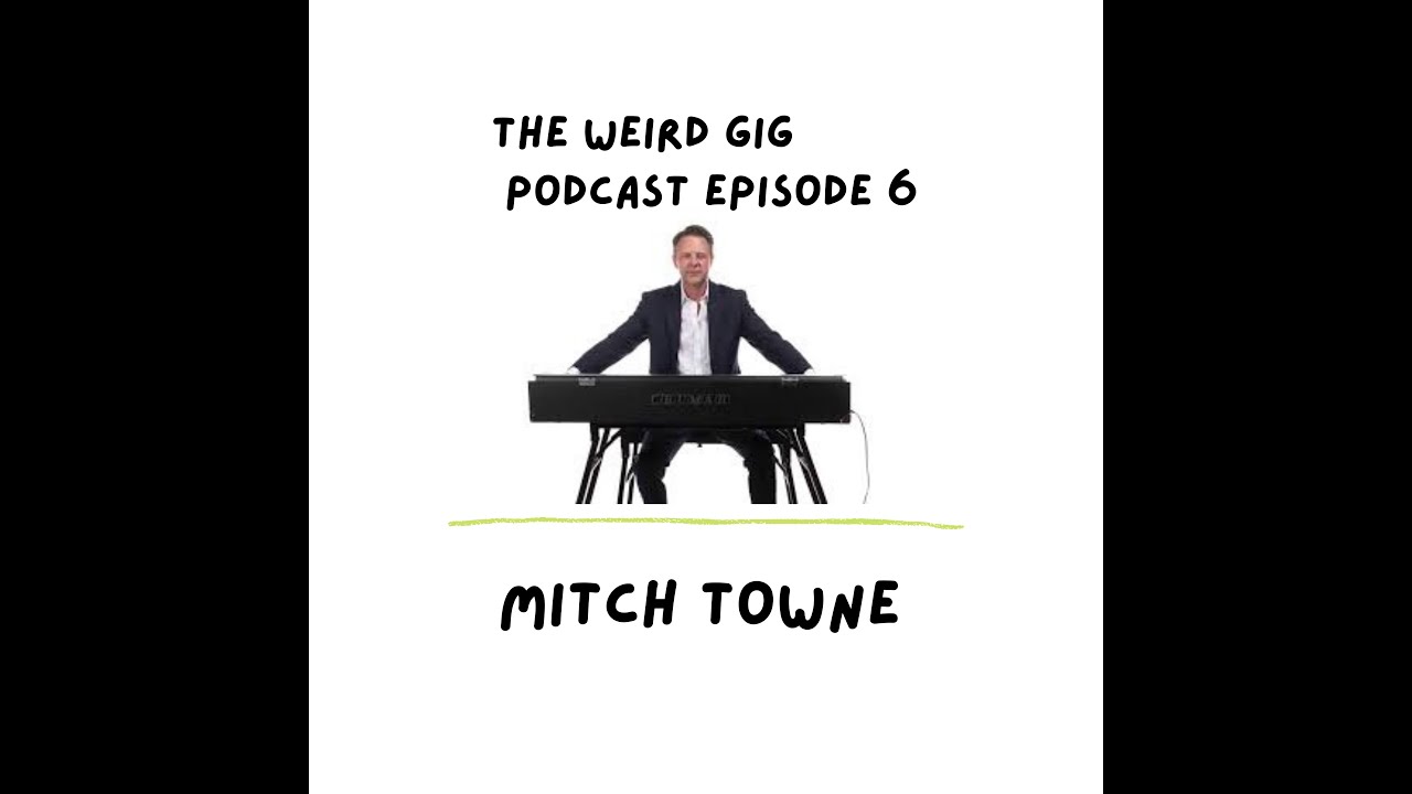 The Weird Gig Podcast #6 Mitch Towne SD 480p - YouTube