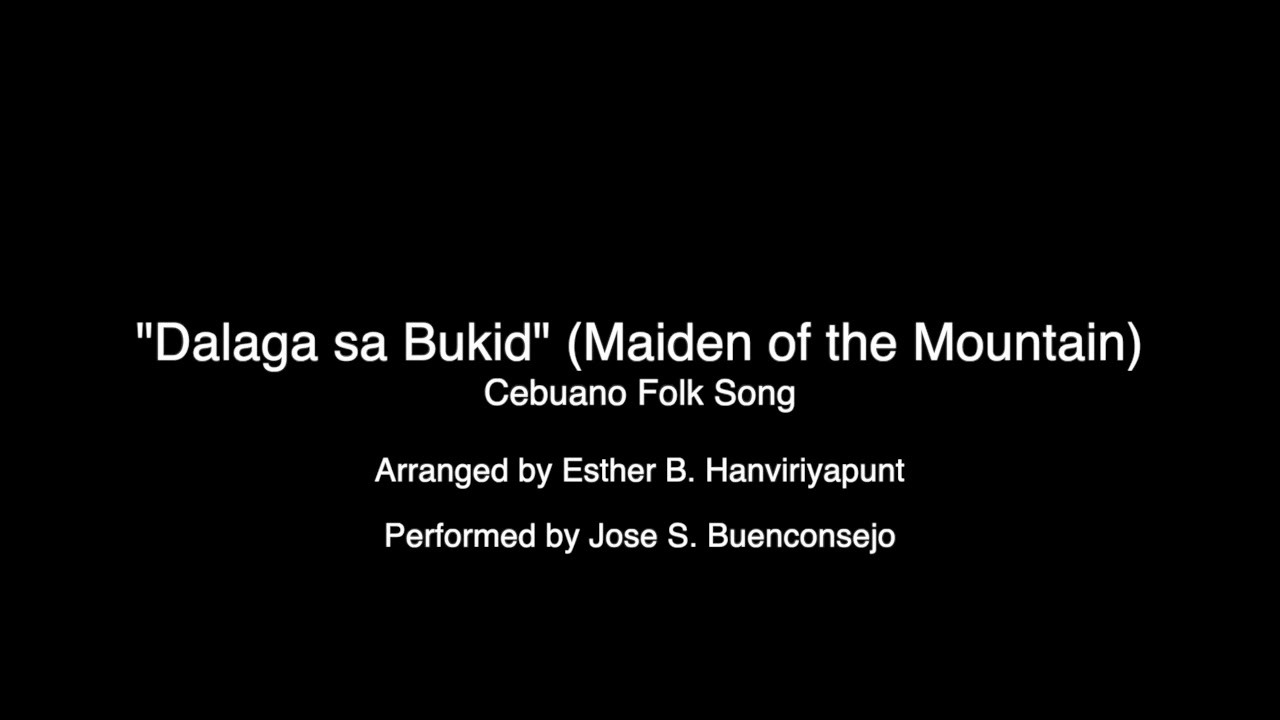 "Dalaga sa Bukid" (Maiden of the Mountain) - YouTube
