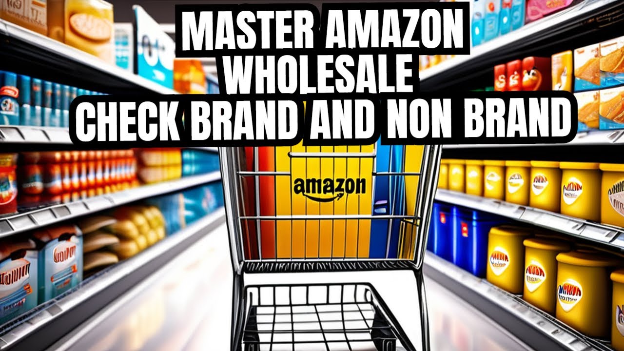 How To Check Branded And Non Branded Products On Amazon Wholesale ...
