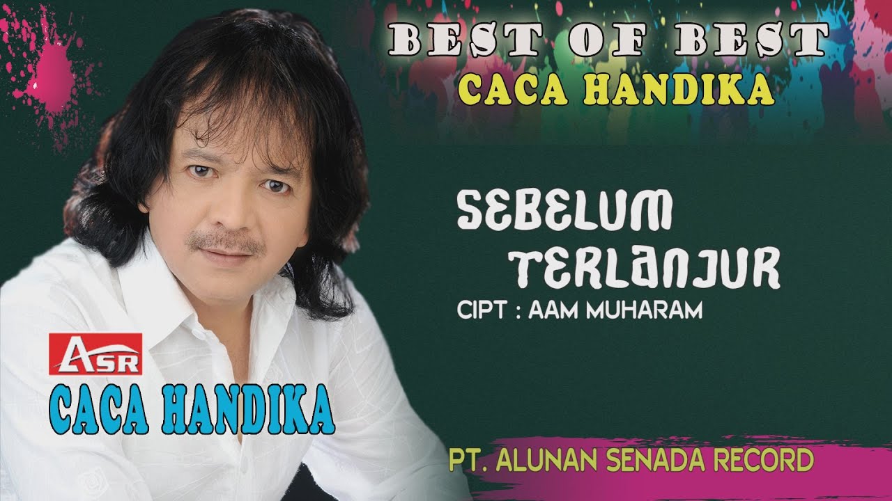 CACA HANDIKA - SEBELUM TERLANJUR ( Official Video Musik ) HD - YouTube