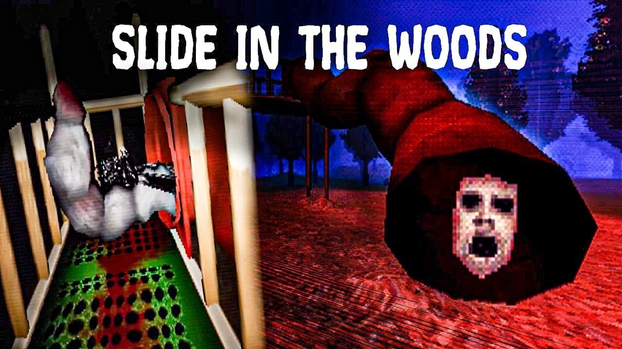 SLIDE IN THE WOODS SCARED THE DEATH OUT OF ME THIS HORROR GAME IS ...