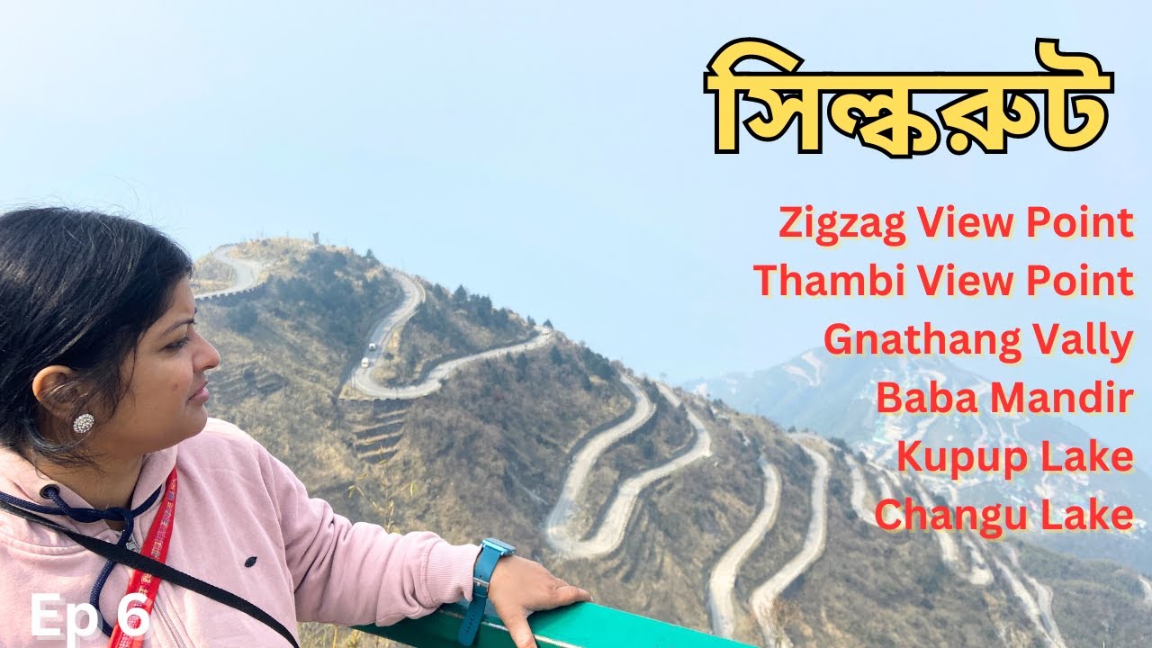 Silk Route Ep 6 | Zigzag View Point | Thambi View Point | Kupup Lake |Baba Mandir |Gnathang ...