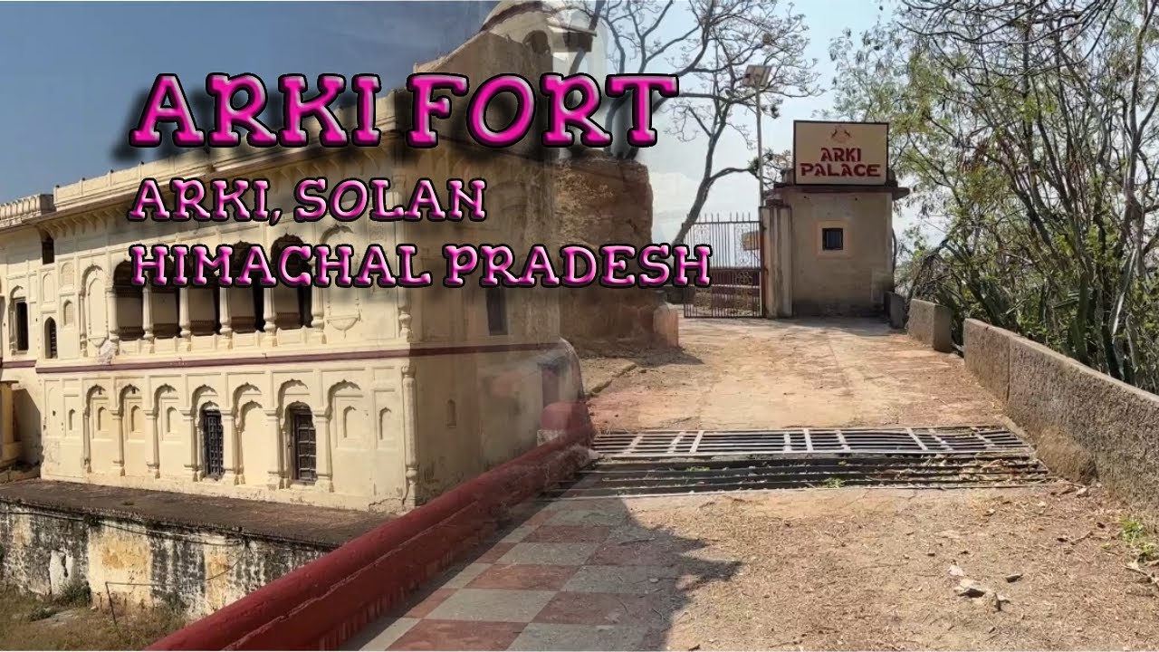 Arki fort, Solan Himachal Pradesh - YouTube