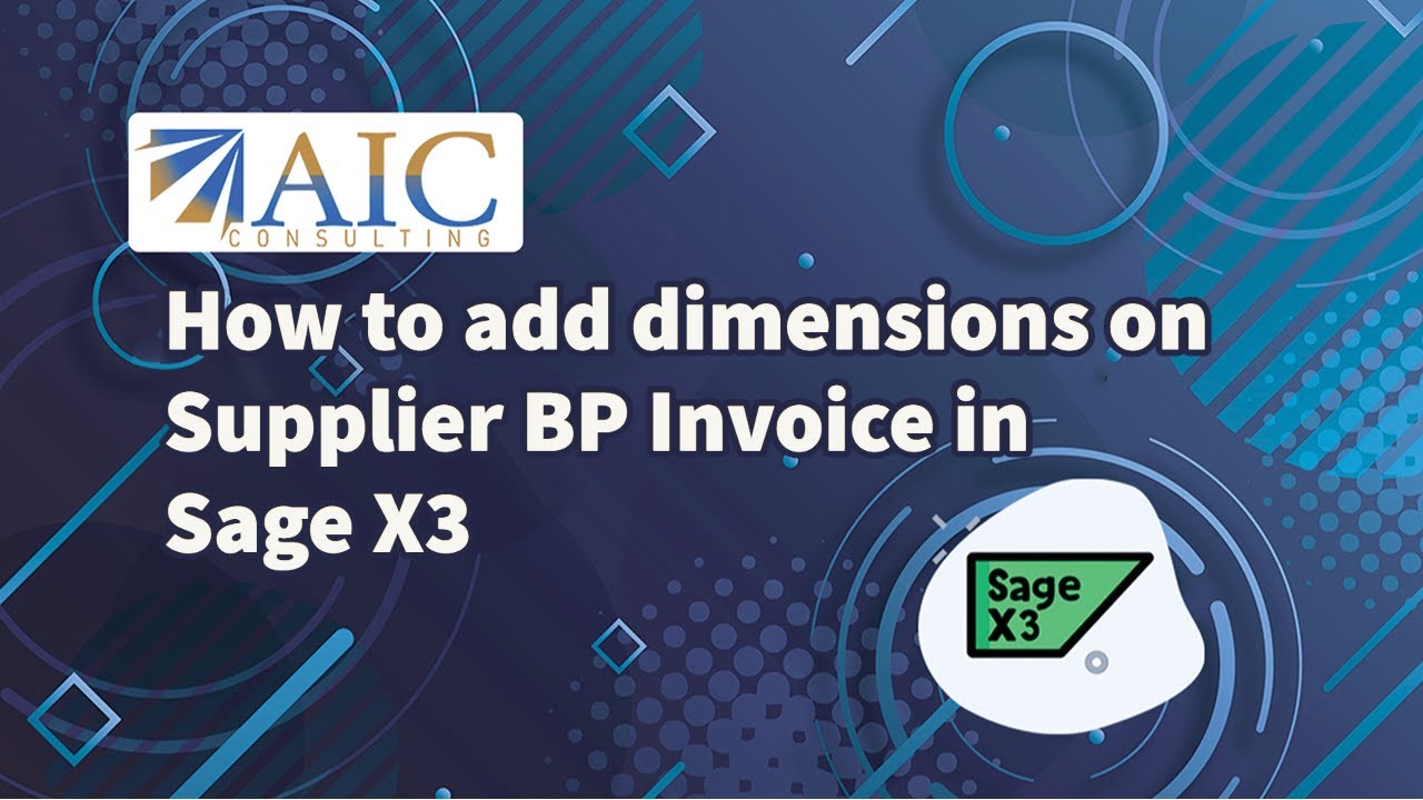 How to add dimensions on Supplier BP Invoice in Sage X3 - YouTube