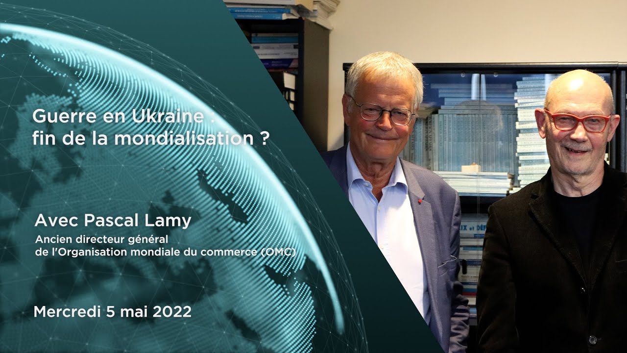 Comprendre le monde S5#33 – Pascal Lamy – "Guerre en Ukraine : fin de ...