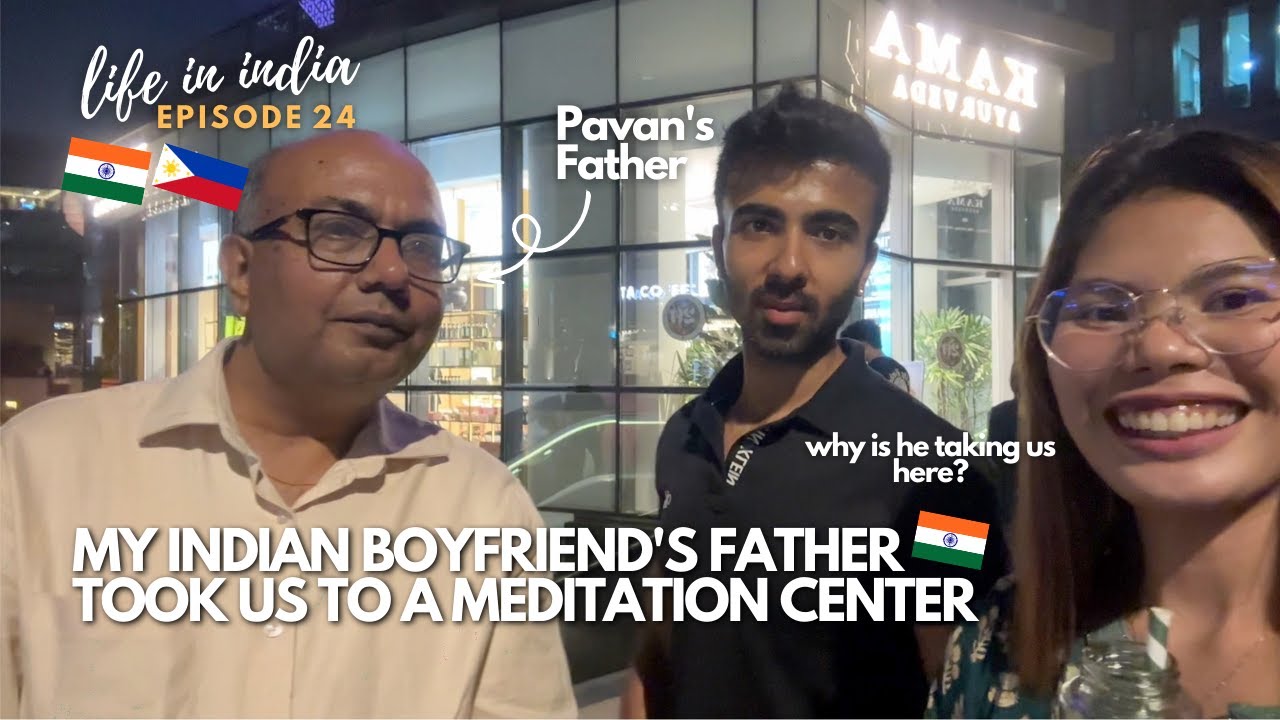 MY INDIAN BOYFRIEND'S FATHER took us to a meditation center 😱 | Life in ...