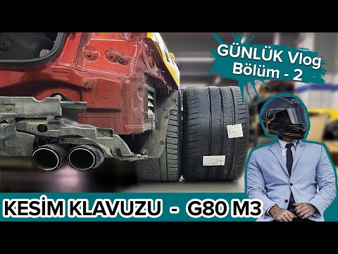 VLOG 2 | NASIL KESİP BİÇECEĞİZ? | BMW G20 'den YENİ KASA BMW M3 G80 DÖNÜŞÜM