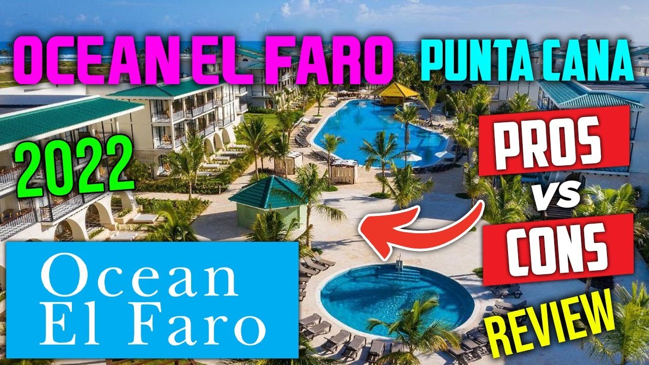 Ocean El Faro Resort Review Punta Cana | Dominican Republic - YouTube
