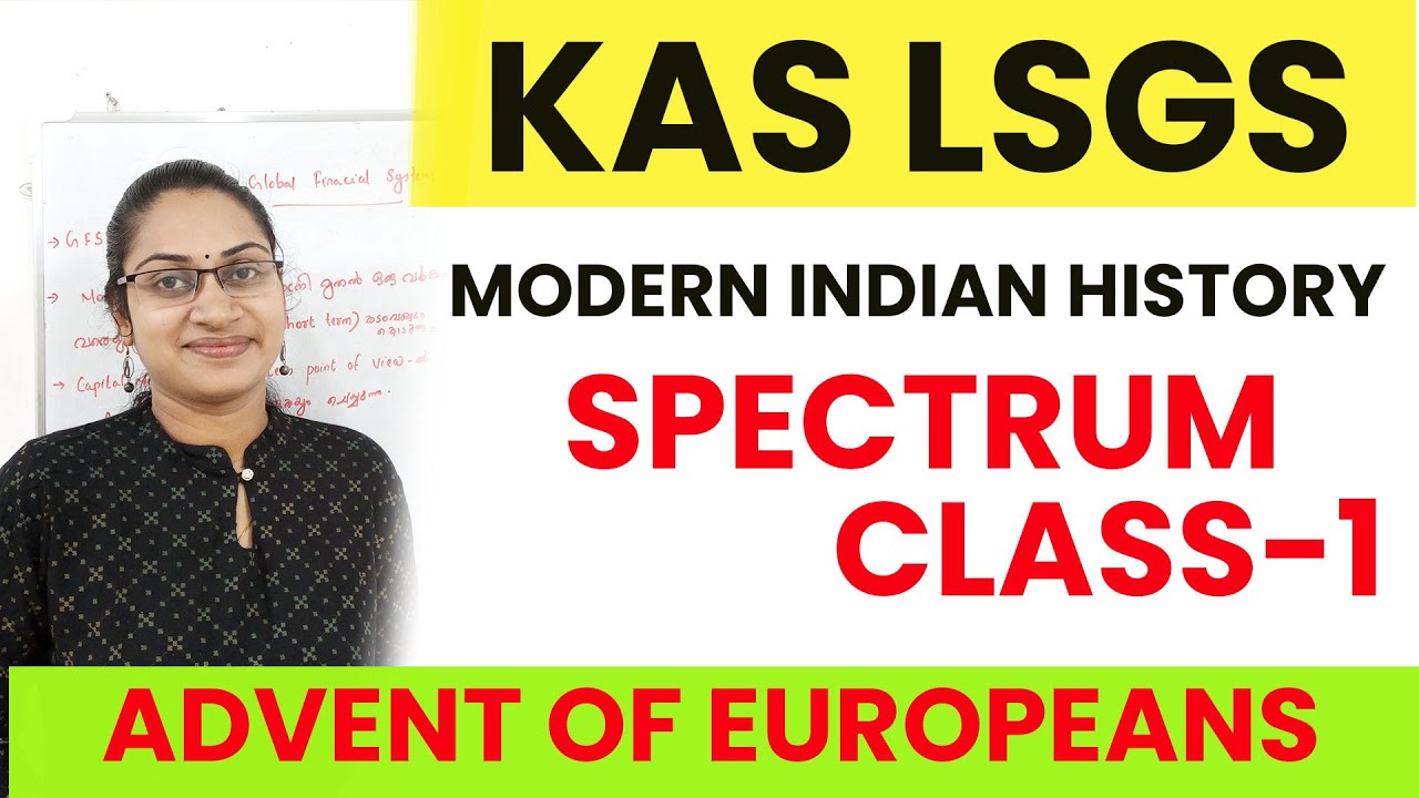 MODERN HISTORY BY SPECTRUM CLASS-1|KAS LSGS ADVENT OF EUROPEANS|MODERN INDIAN HISTORY CLASS PSC ...