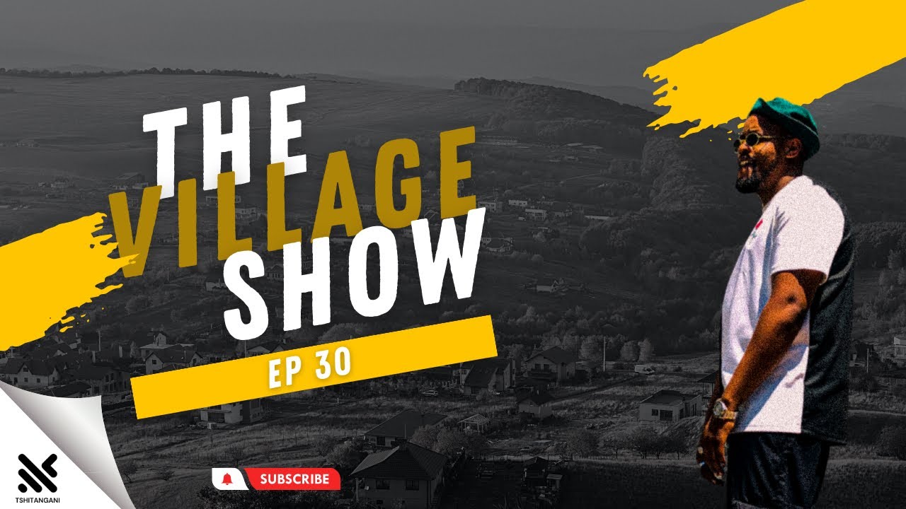 THE VILLAGE SHOW EP38 : Clever Blacks | Voltz JT | Food Trucks | Bheki ...