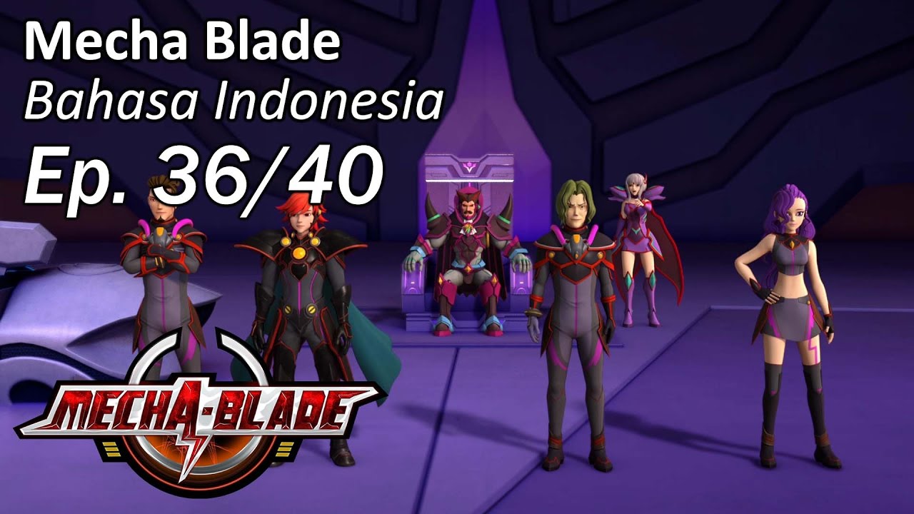 Mecha Blade Bhs Indonesia Ep. 36/40 - YouTube