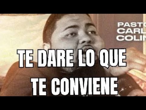 TE DARE LO QUE TE CONVIENE - YouTube