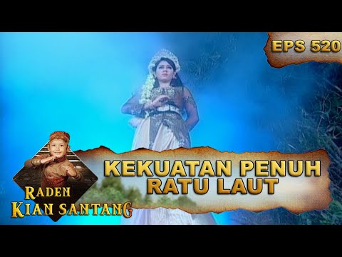 Ratu Laut Mengeluarkan Seluruh Kekuatannya - Raden Kian Santang Eps 520 Part 1