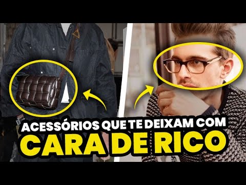5 ACESSÓRIOS MASCULINOS que te deixam com CARA DE RICO (e que NÃO ...