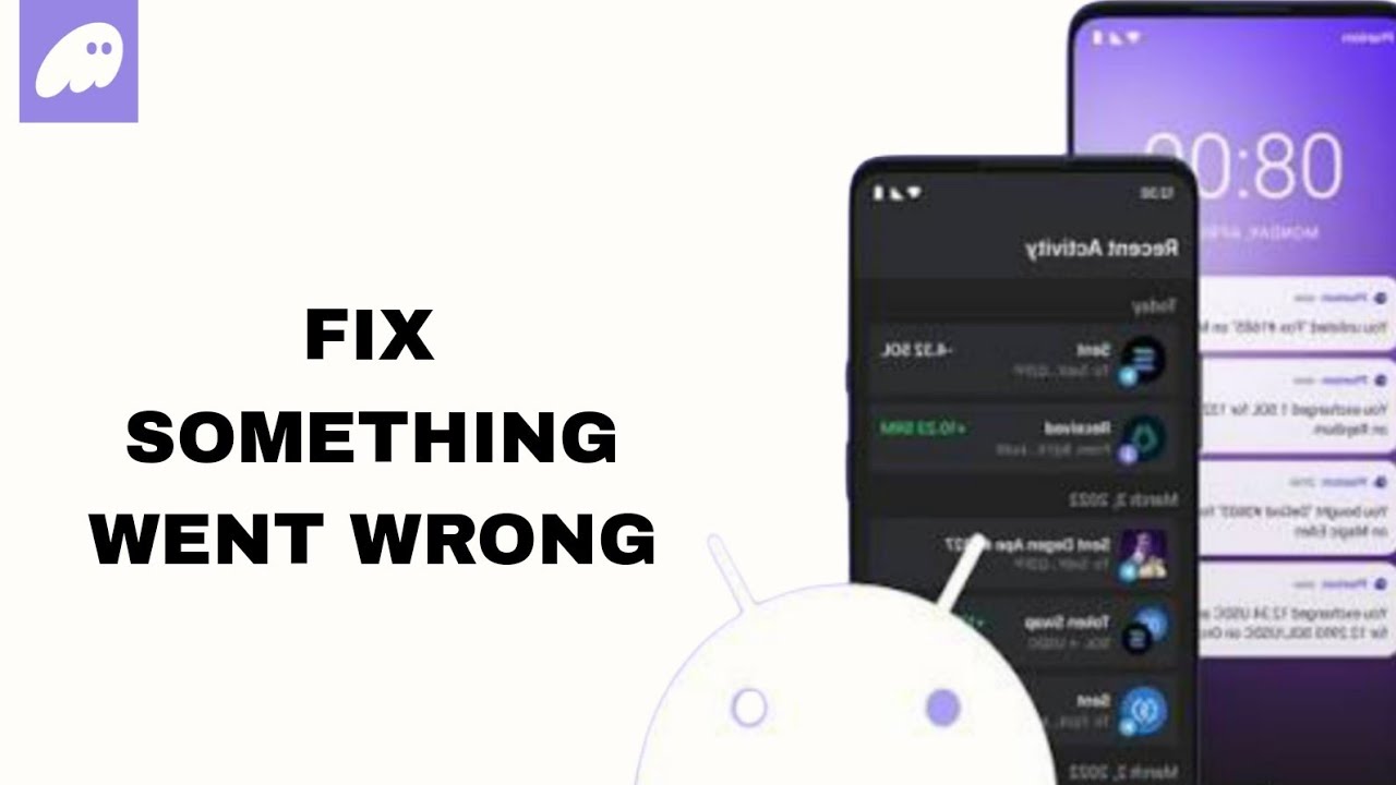 How To Fix And Solve Something Went wrong On Phantom App | Easy Fix ...