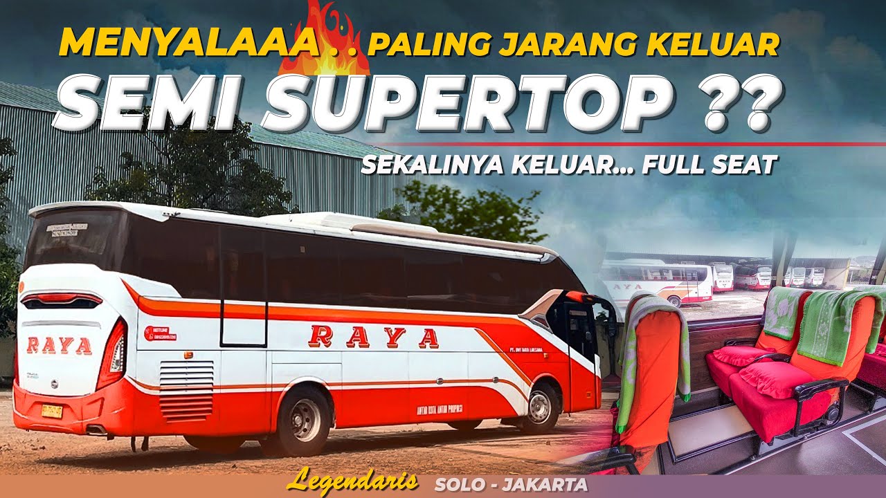 PALING JARANG KELUAR - SEMI SUPER TOP ?? Bus Legend PO RAYA Bis Malam ...