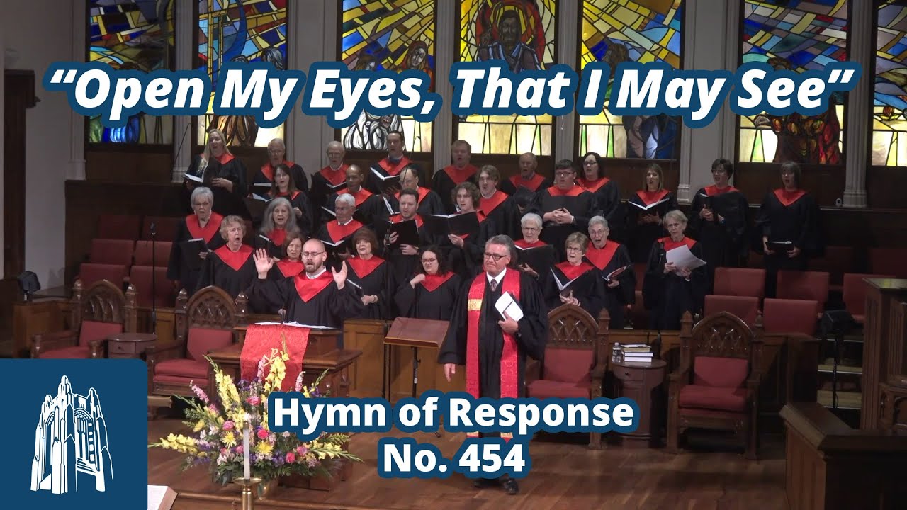 "Open My Eyes, That I May See" - Hymn of Response #454 - [6/8/25] - YouTube