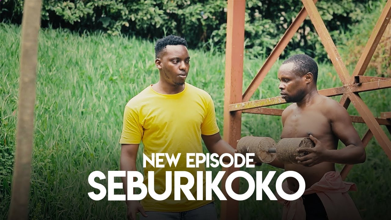 SEBURIKOKO S32E08 || SEBURIKOKO YIBASIWE NABASORE BARAMUNNYUZURA MURI ...