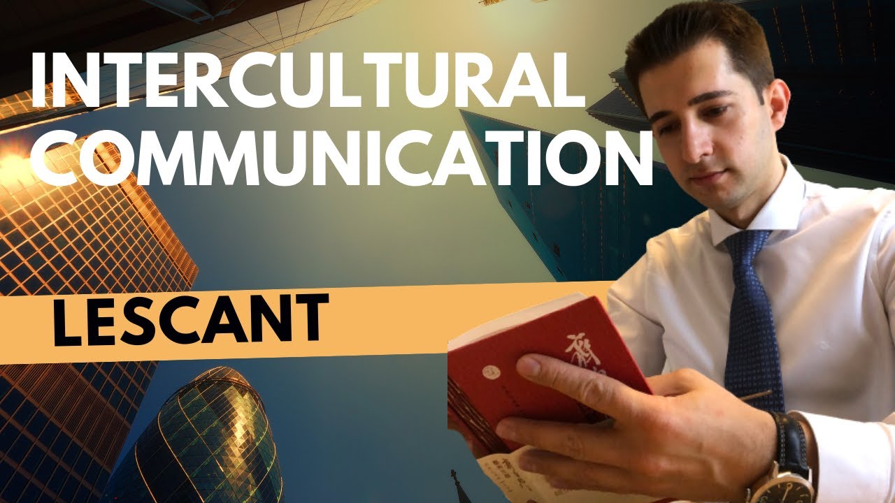 LESCANT: Master communication across cultures - YouTube