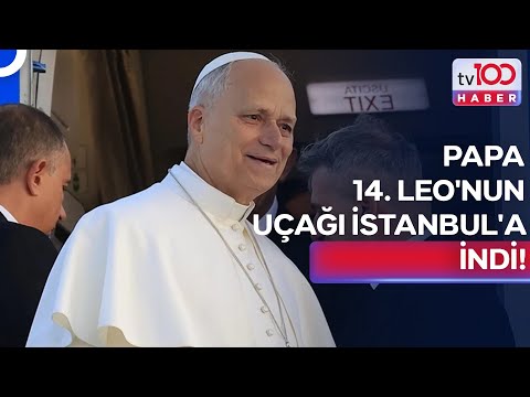 İstanbul'da Tarihi An! Papa İznik'teki Ayin İçin Türkiye'ye Geldi | tv100 Ana Haber