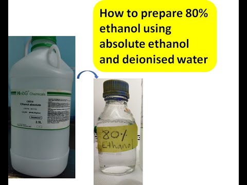 How to prepare 80% ethanol using absolute ethanol and deionised water ...