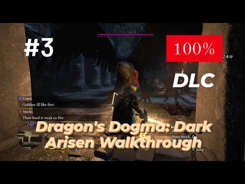 Dragon's Dogma: Dark Arisen DLC (100%) Walkthrough Part 3 - YouTube