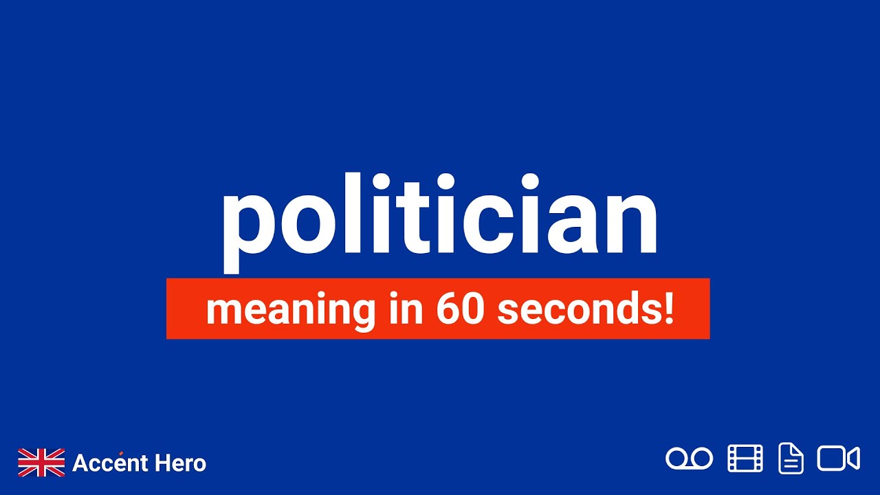 POLITICIAN - Meaning and Pronunciation - YouTube