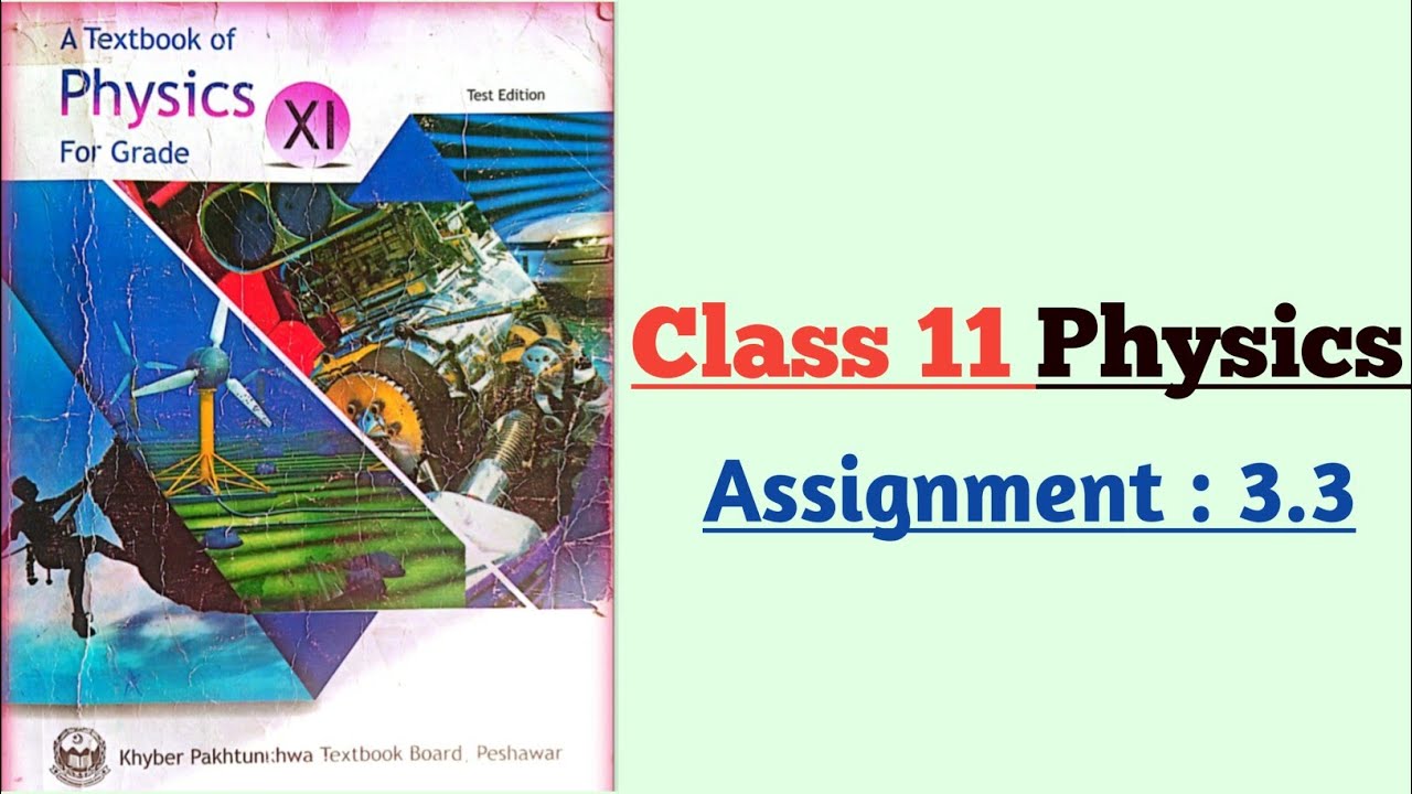 Assignment 3.3 class 11 physics chapter 3 forces and motion - YouTube