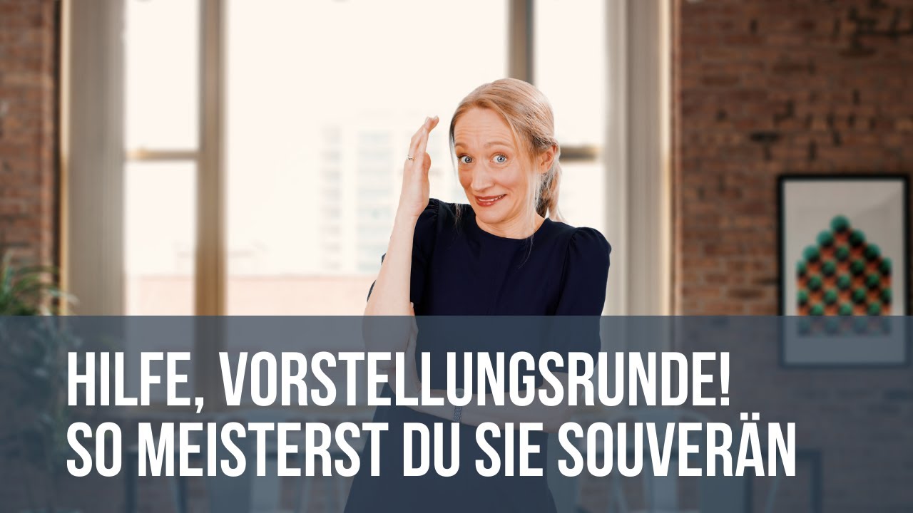 Hilfe, Vorstellungsrunde! So meisterst du sie souverän - YouTube