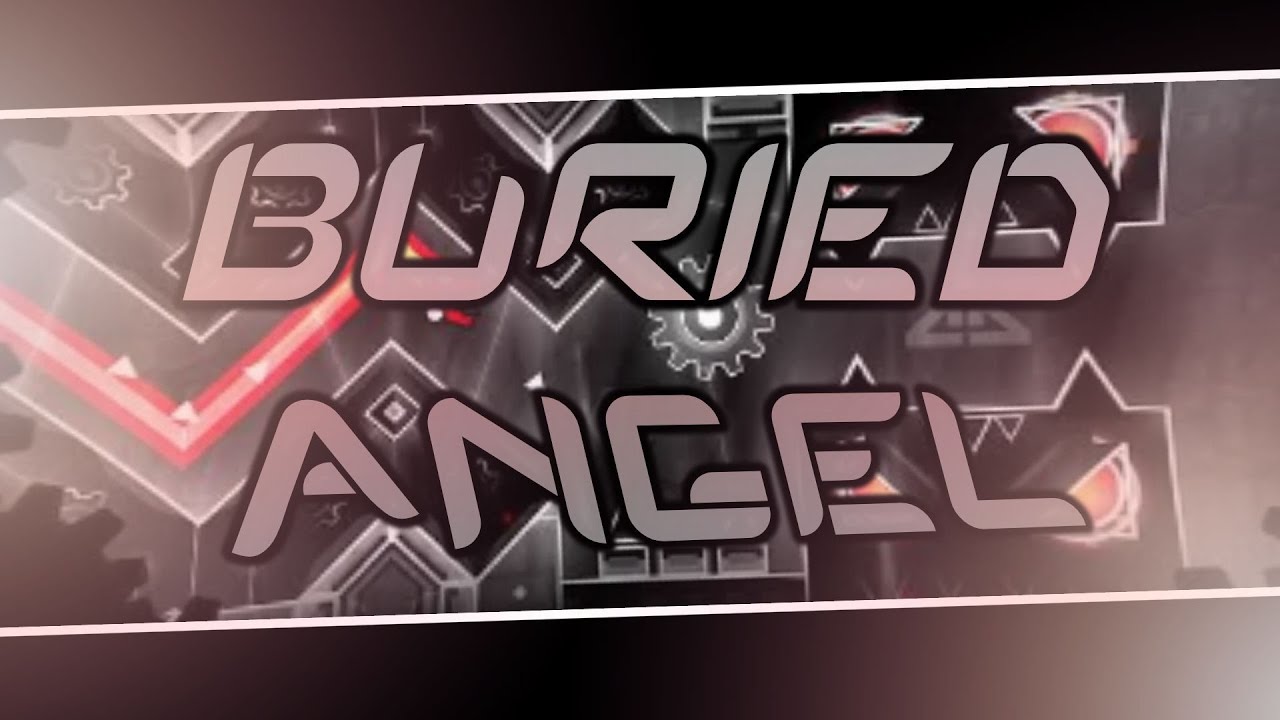 "Buried Angel" (Easy Demon) by f3lixsram - Geometry Dash - YouTube