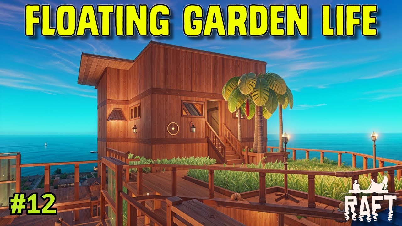 Garden Deck & Kitchen Ready – My Raft Looks INSANE Now | Raft Gameplay ...