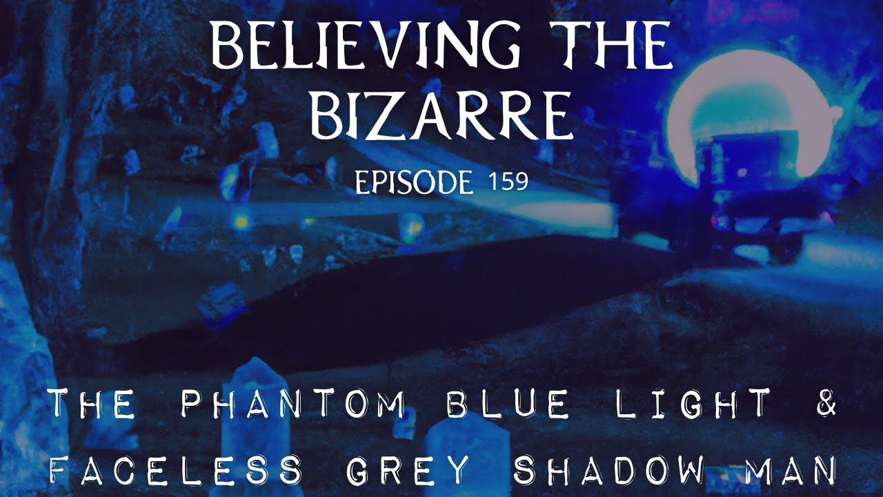 Phantom Blue Light and Faceless Grey Shadow Men - YouTube