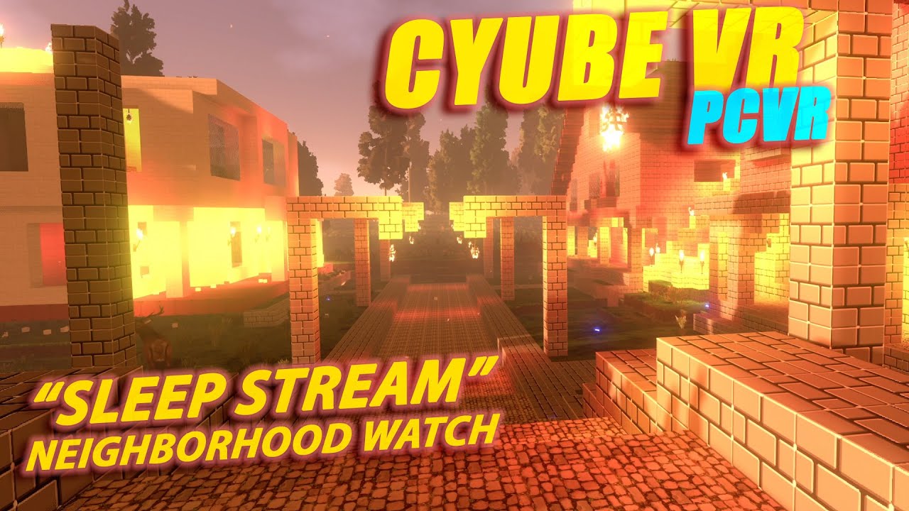 Sleep Stream - Neighborhood Watch | Cyube VR - YouTube