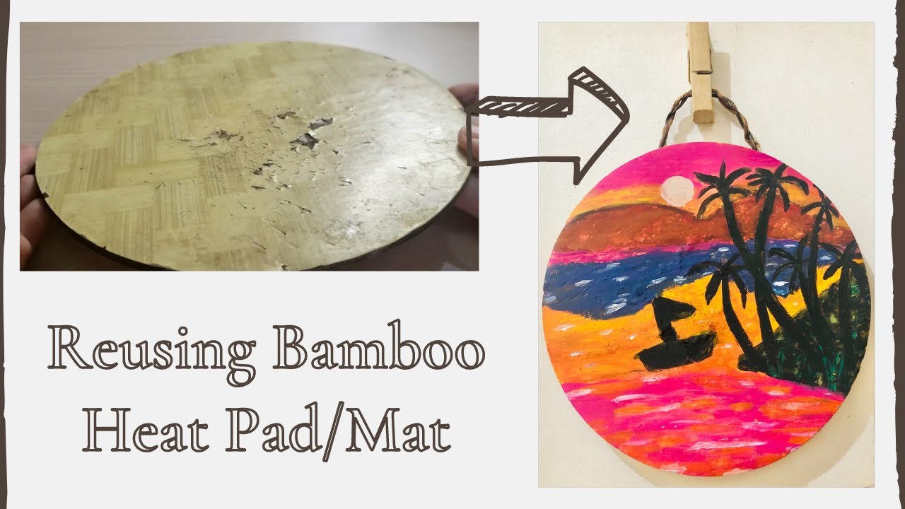 Reusing Old Bamboo Heat Pad/Mat | Heat Pad Craft Painting | Wall ...