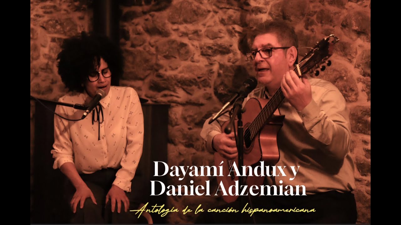 Dayamí Andux y Daniel Adzemian (antología de la canción ...