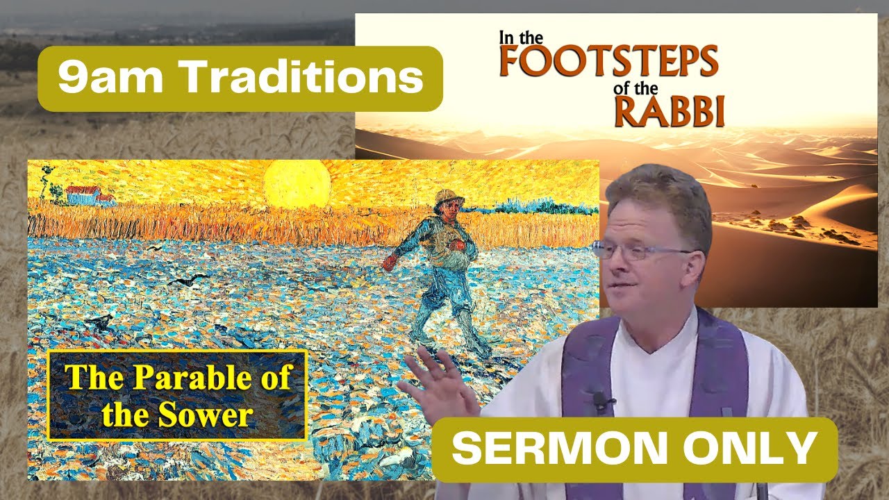 "In the Footsteps of the Rabbi - The Parable of the Sower" - 9am ...