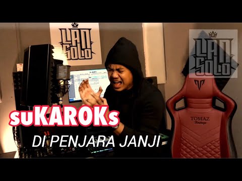 DI PENJARA JANJI - #suKAROKs by Lan Solo
