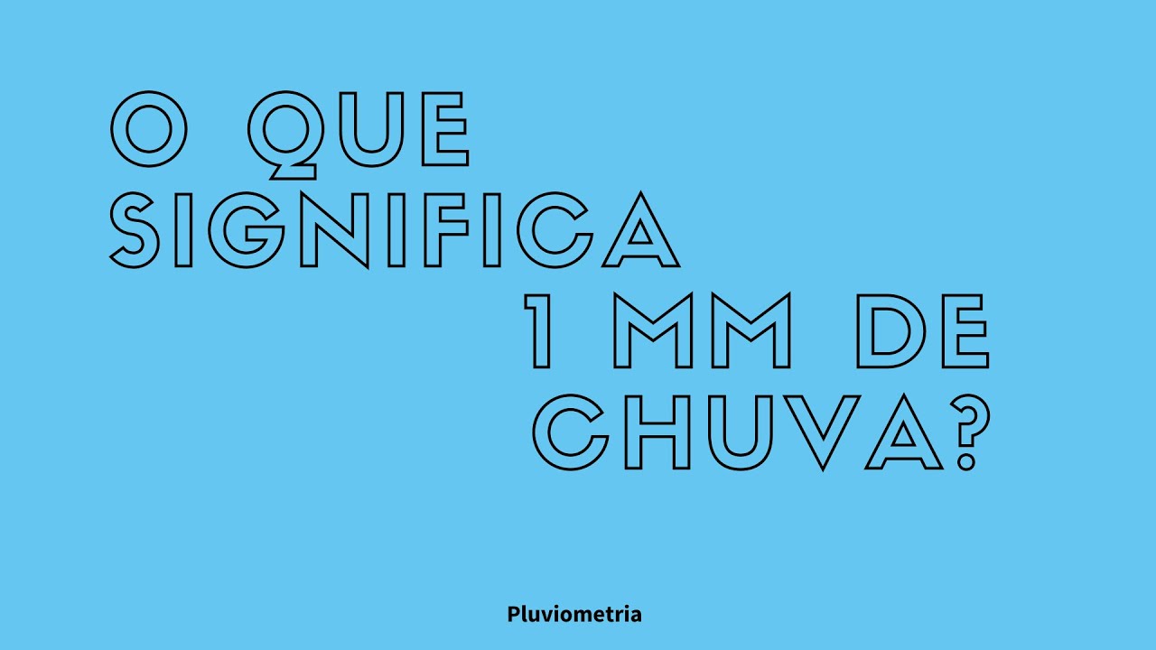 Pluviometria: O que significa 1mm de chuva? - YouTube