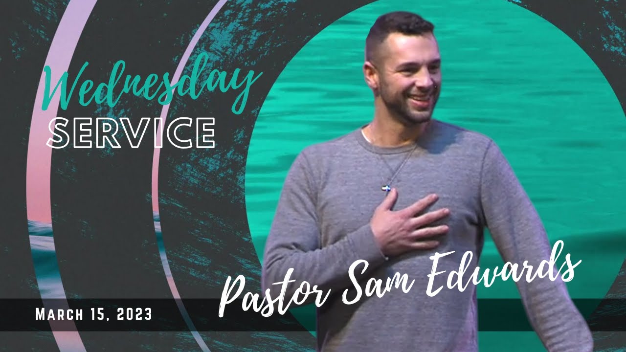 Wednesday Service | Pastor Sam Edwards - YouTube